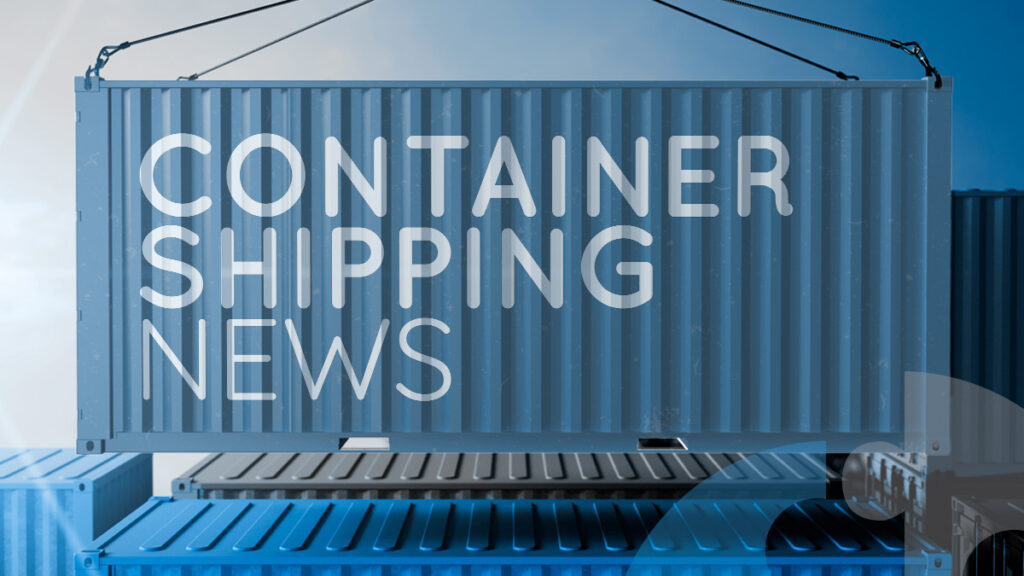News from the container shipping industry