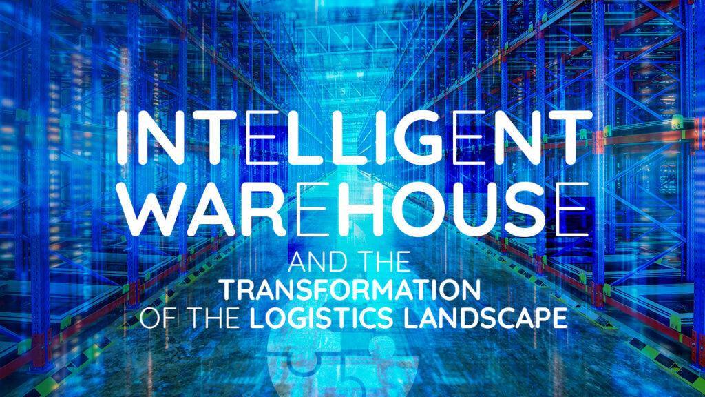 How intelligent warehouses are transforming logistics