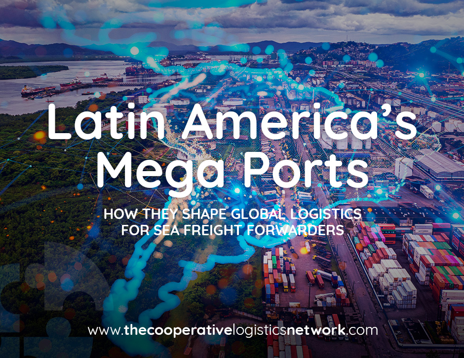 Latin America’s Ports: A Game Changer for Sea Freight Forwarders